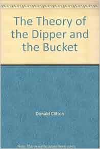 The Theory of the Dipper and the Bucket: Donald Clifton: Amazon.com: Books