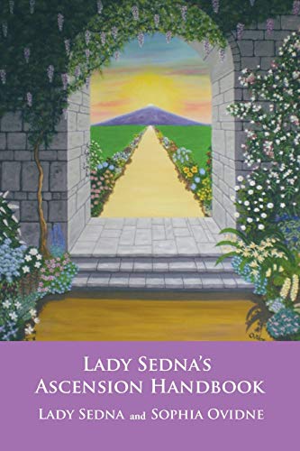 Lady Sedna's Ascension Handbook: Sedna, Lady, Ovidne, Sophia ...
