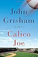 Calico Joe: John Grisham: 9780385536073: Amazon.com: Books