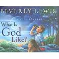 What is God Like?: Lewis, Beverly, Querin, Pamela: 9780764204661 ...