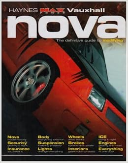Vauxhall Nova: The Definitive Guide to Modifying (Haynes "MaxPower ...