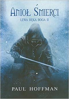 Lewa reka Boga II Aniol Smierci: Hoffman Paul: 9788376597188: Amazon ...