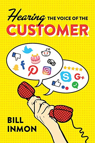 Hearing the Voice of the Customer: Inmon, Bill: 9781634623315: Books ...