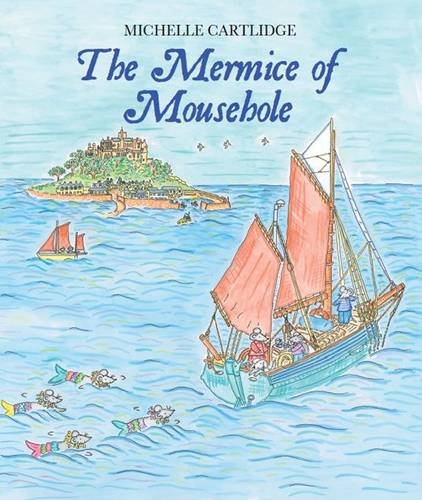 Mermice Of Mousehole: Michelle Cartlidge: 9780957256040: Amazon.com: Books