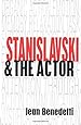 Stanislavski and the Actor: Jean Benedetti: 9780878300907: Amazon.com: Books