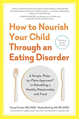 How to Nourish Your Child Through an Eating Disorder: A Simple, Plate ...