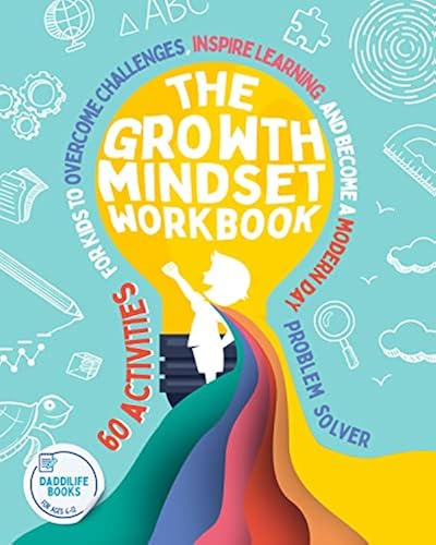 The Growth Mindset Workbook: 60 activities for kids to overcome ...