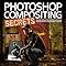 Photoshop Compositing Secrets: Unlocking the Key to Perfect Selections & Amazing Photoshop ...