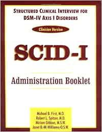 Administration Booklet (Structured Clinical Interview for DSM-IV Axis I ...