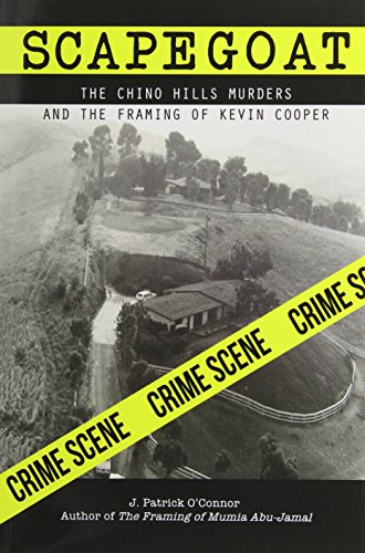 Scapegoat: The Chino Hills Murders and the Framing of Kevin Cooper: O ...