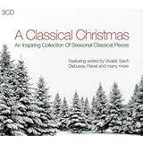 A Classic Christmas - The Ultimate Collection of Christmas Classics and ...
