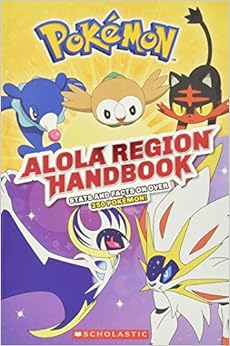 Alola Region Handbook (Pokemon): Amazon.co.uk: Scholastic,: Books