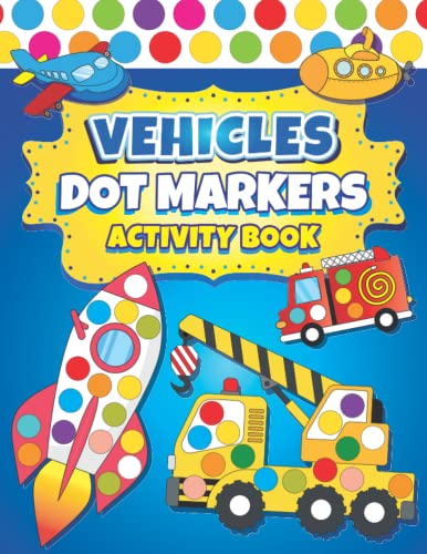 Dot Markers Activity Book Vehicles: Easy Guided BIG DOTS | Dot Coloring ...