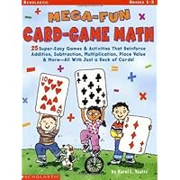Mega-Fun Card-Game Math: Grades 1-3: 25 Super-Easy Games & Activities ...