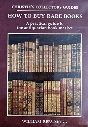 How to Buy Rare Books: A Practical Guide to the Antiquarian Book Market ...