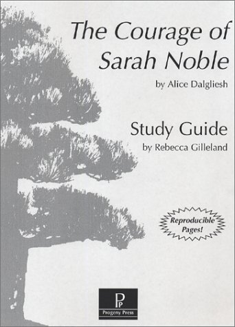 The Courage of Sarah Noble Study Guide: Gilleland, Rebecca ...