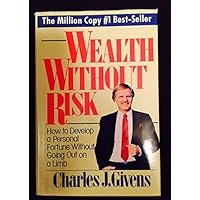 More Wealth Without Risk: Givens, Charles J.: 9780671694036: Amazon.com: Books