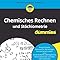 Chemisches Rechnen und Stöchiometrie für Dummies: Amazon.de: Stefanie ...