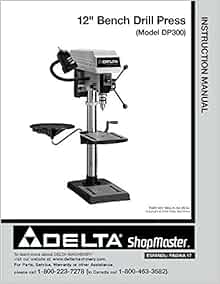 Delta Shopmaster DP300 12" Bench Drill Press Instruction Manual Reprint ...