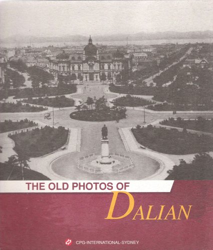 The Old Photos of Dalian: CPG405: 9781921678226: Amazon.com: Books