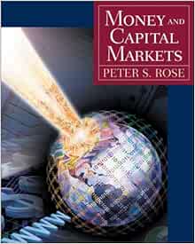 Money and Capital Markets : Financial Institutions and Instruments in a ...