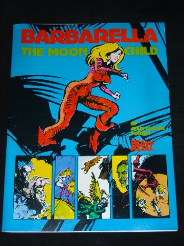 Barbarella: The Moon Child: Forest, Jean-Claude: 9780930368258: Amazon ...
