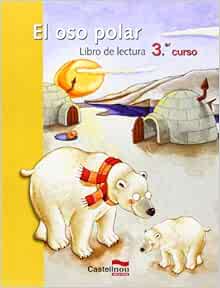 El oso polar 3. Libro de lectura 3º (Lecturas para Primaria) (Spanish ...