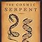 Cosmic Serpent: DNA and the Origins of Knowledge: Jeremy Narby ...