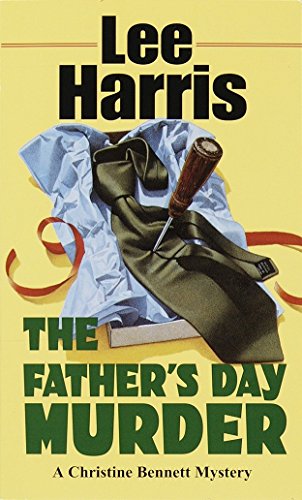 The Father's Day Murder (A Christine Bennett Mystery): Harris, Lee ...