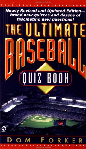 The Ultimate Baseball Quiz Book: (Third Revised Edition): Forker, Dom ...