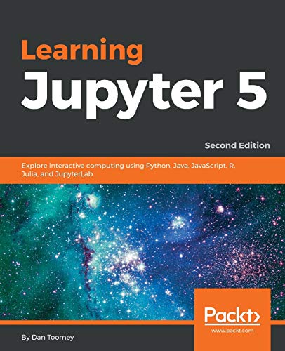 Learning Jupyter 5: Explore interactive computing using Python, Java ...