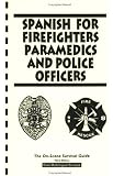 Amazon.com: Quick Spanish for Emergency Responders: Essential Words and ...