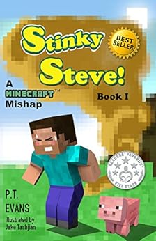 Amazon.com: Stinky Steve: Book One - A Minecraft Mishap eBook: PT Evans ...