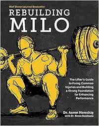 Rebuilding Milo: The Lifter's Guide to Fixing Common Injuries and ...