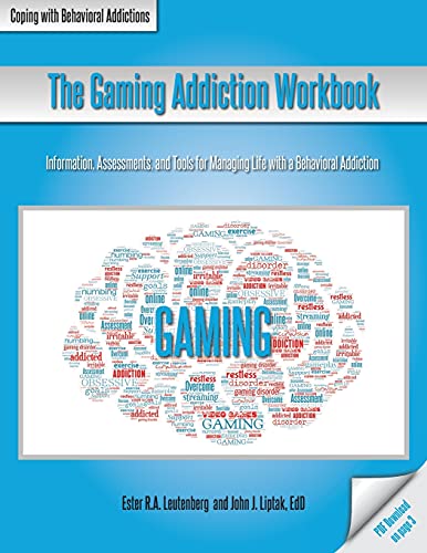 The Gaming Addiction Workbook: The Coping With Behavioral Addictions ...
