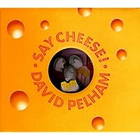 Say Cheese: Pelham, David: 9780525459798: Amazon.com: Books