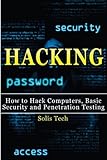 Hacking: Basic Security, Penetration Testing and How to Hack: Isaac ...