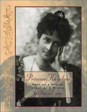 Princess Ka'iulani: Hope of a Nation, Heart of a People (Incredible ...