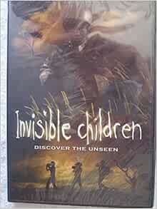 Invisible Children: Discover the Unseen: Amazon.com: Books