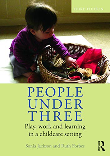 People Under Three: Play, work and learning in a childcare setting ...