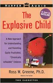 Explosive Child: Ross W. Greene, Ross W. Greene: 9780694521906: Amazon ...