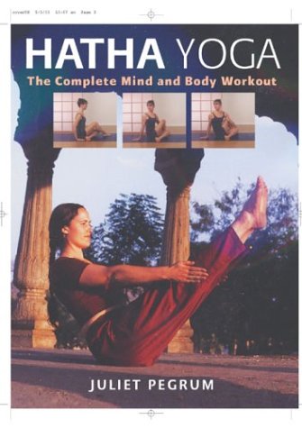 Hatha Yoga: The Complete Mind and Body Workout: Pegrum, Juliet ...
