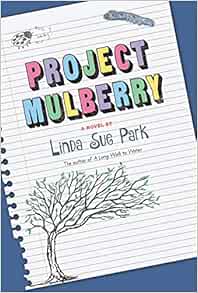Project Mulberry: Park, Linda Sue: 9780544935211: Amazon.com: Books