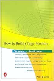 How to Build a Time Machine: Davies, Paul: 9780142001868: Books - Amazon.ca