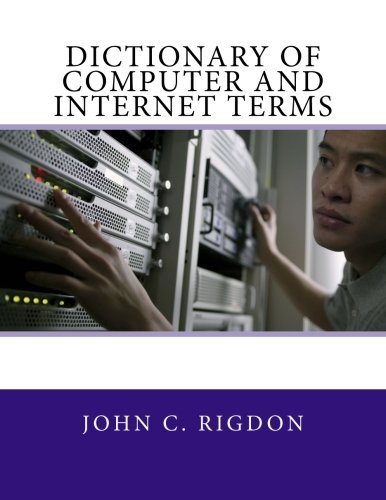 Download Dictionary of Computer and Internet Terms - Volume 1 (2016 ...