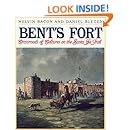 Bent's Fort: Crossroads of Cultures on the Santa Fe Trail: Melvin Bacon ...