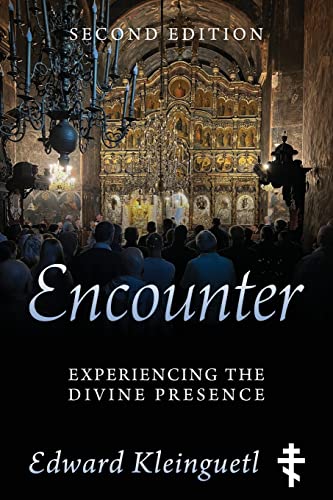 Encounter: Experiencing the Divine Presence: Second Edition: Kleinguetl ...