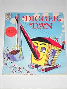 digger dan: Patricia Lynn (Illustrated By Si Frankel): Amazon.com: Books