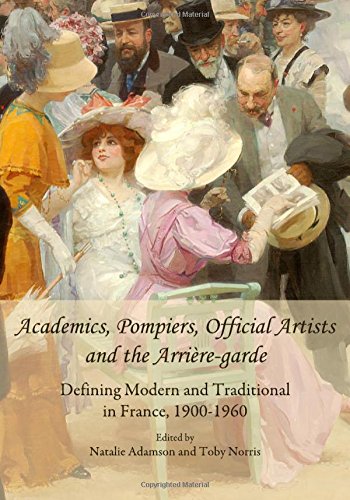 Academics, Pompiers, Official Artists and the Arriere-garde: Defining ...