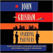 Sparring Partners: Novellas (Jake Brigance): Grisham, John, Daniels ...